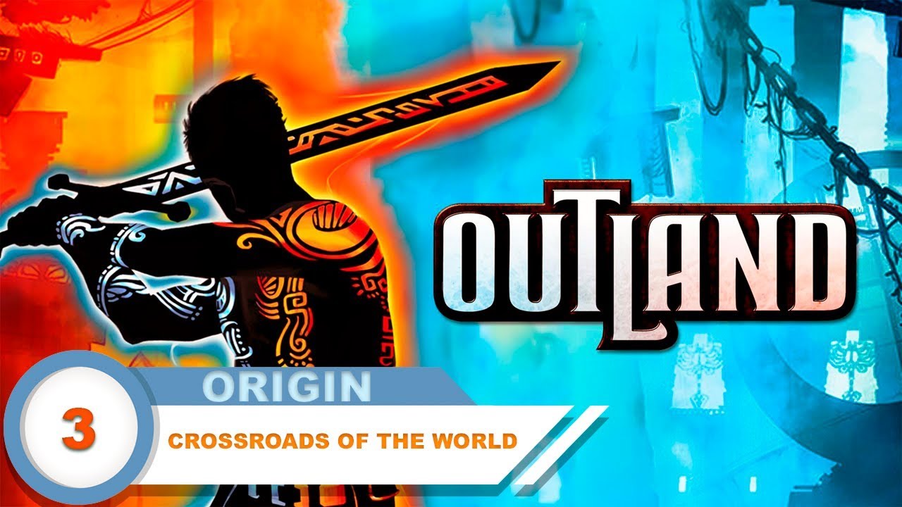 Outland Gameplay - (PC FULL HD) - Origin - Crossroads of the World ...