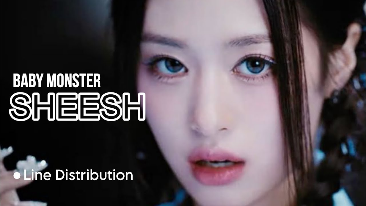 Baby Monster 'Sheesh' (Line Distribution) - YouTube