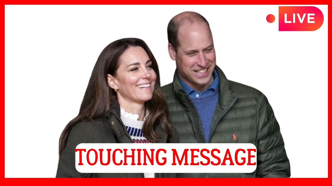 ROYALS IN SHOCK! TOUCHING MESSAGE FROM PRINCESS CATHERINE AND PRINCE ...
