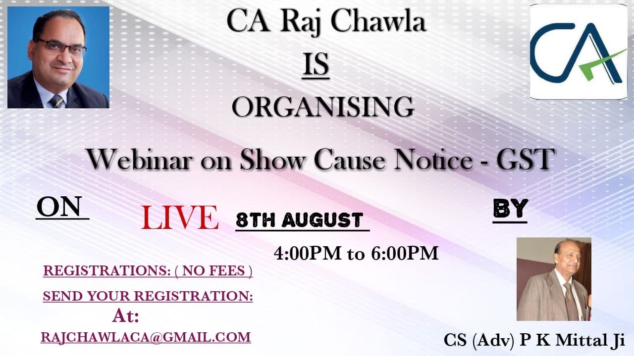 Webinar on Show Cause Notice under GST with CA Raj Chawla and CS (Adv ...