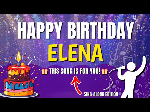 Happy Birthday Elena 🎉 Best Birthday Song for Elena | Sing Along with Lyrics 🥳
