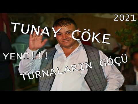 Tunay Cöke - Turnaların Göçü 2021 (YENİ!!!)