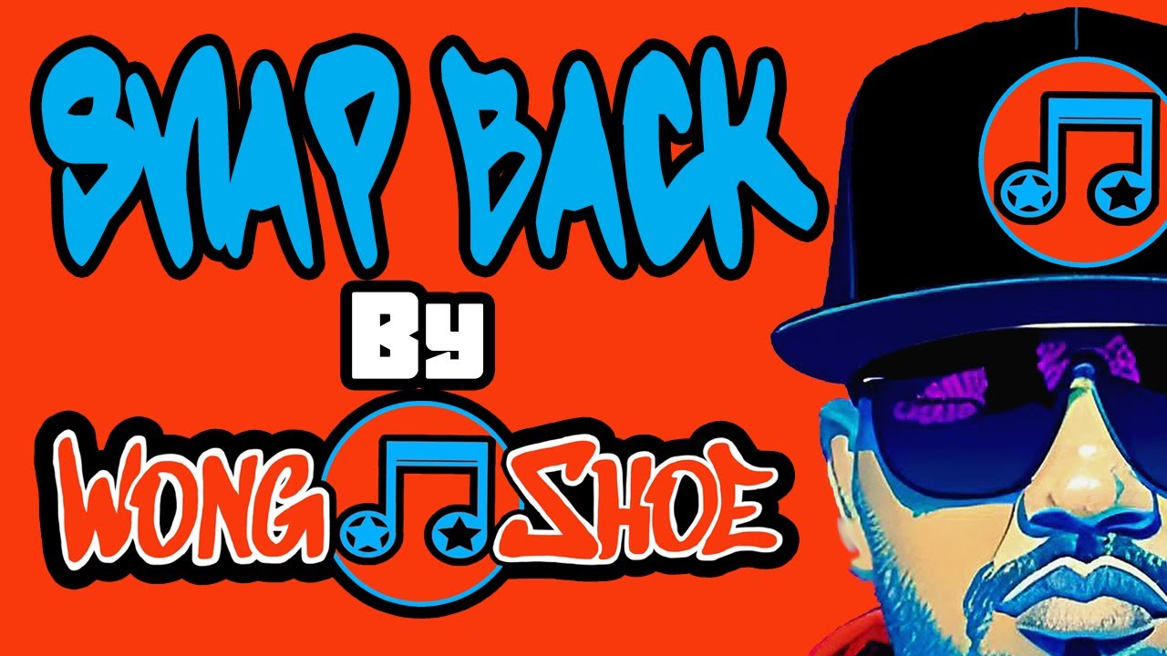 Wong Shoe - Snap Back - YouTube Music