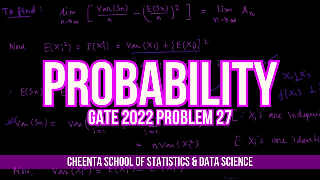 GATE 2022 Statistics | Problem 27 Solution | Probability | Cheenta ...