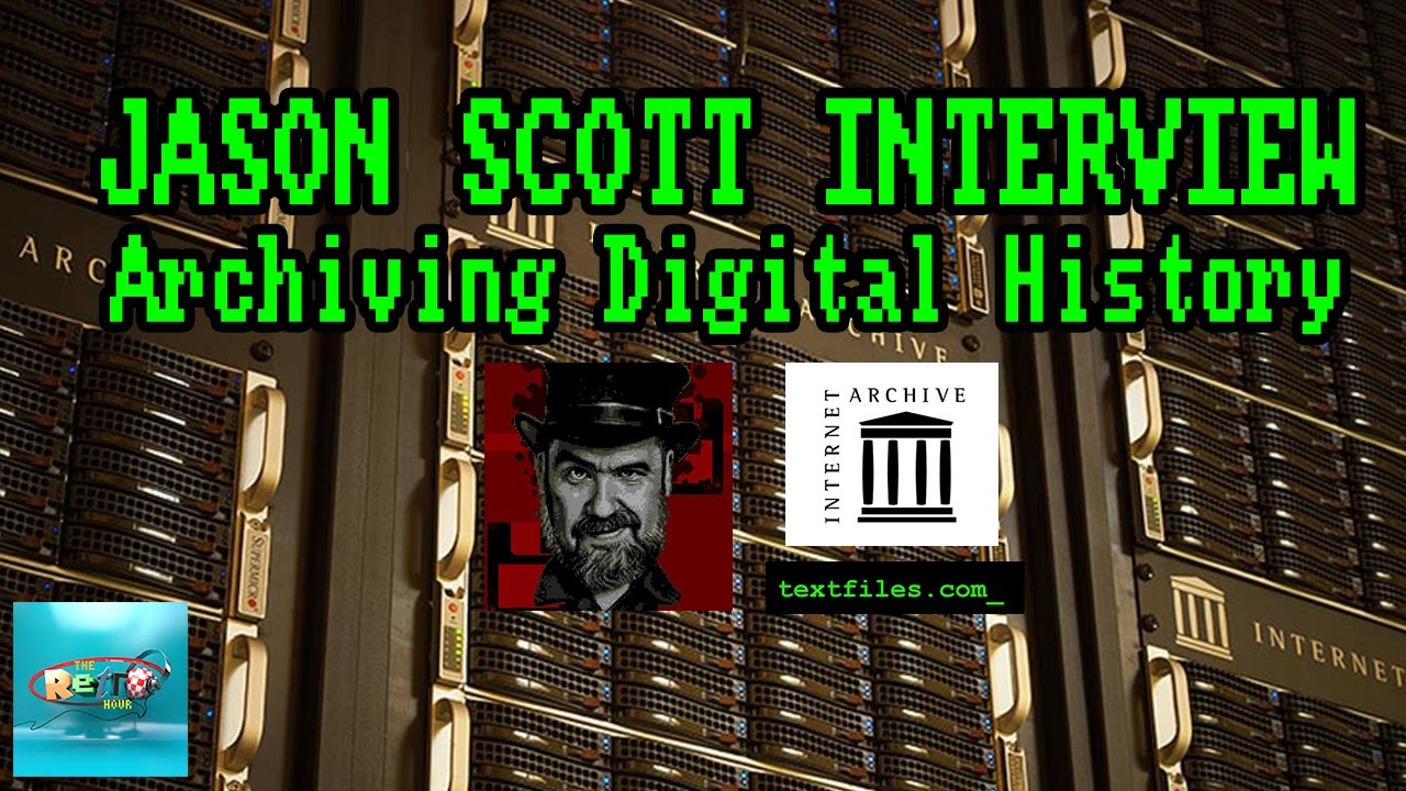 The Internet Archive with Jason Scott - The Retro Hour EP69 - YouTube