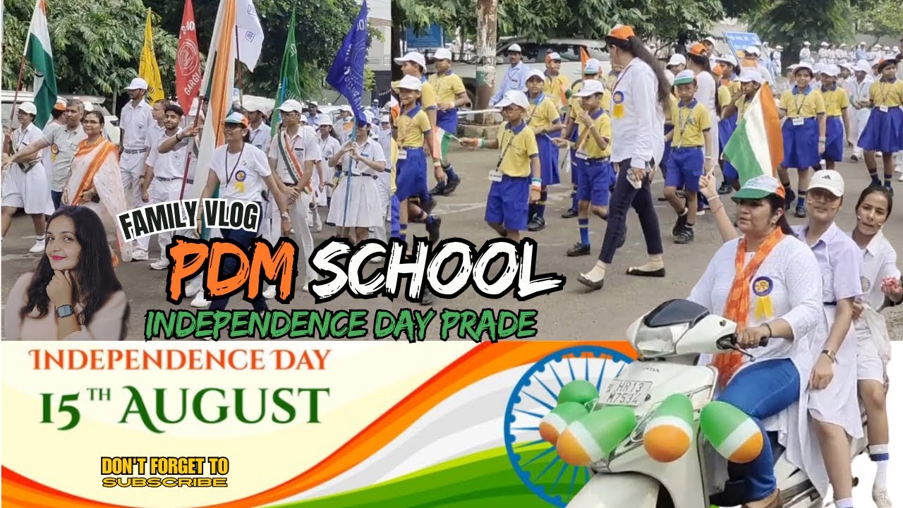 PDM School Celebrating Independence Day Prade | 15th AUGUST ...