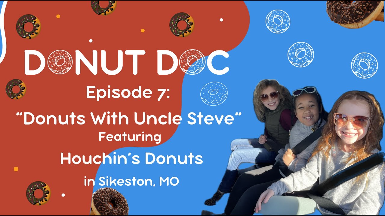 S1:E7 - “DONUTS WITH UNCLE STEVE” featuring Houchin’s Donuts #family # ...