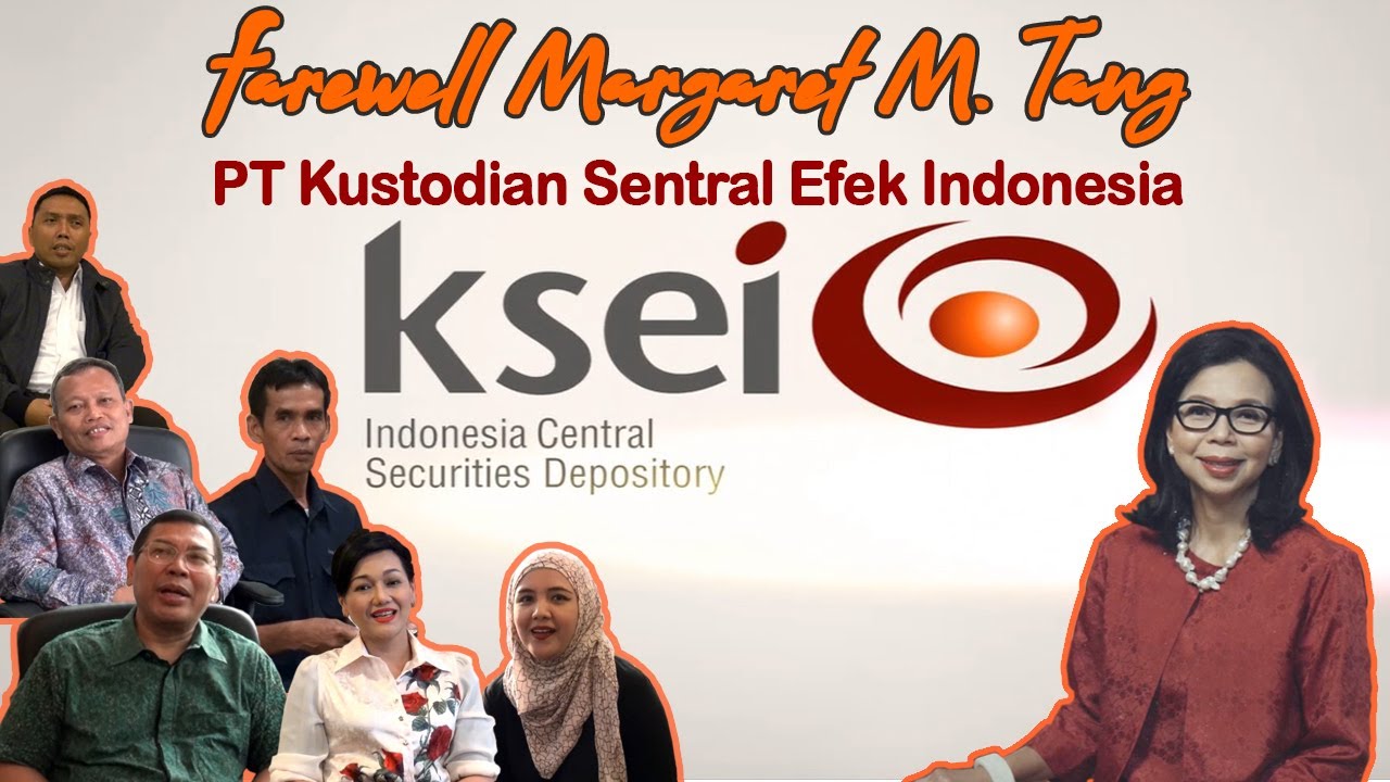 Margaret M. Tang PT Kustodian Sentral Efek Indonesia (KSEI) Farewell ...