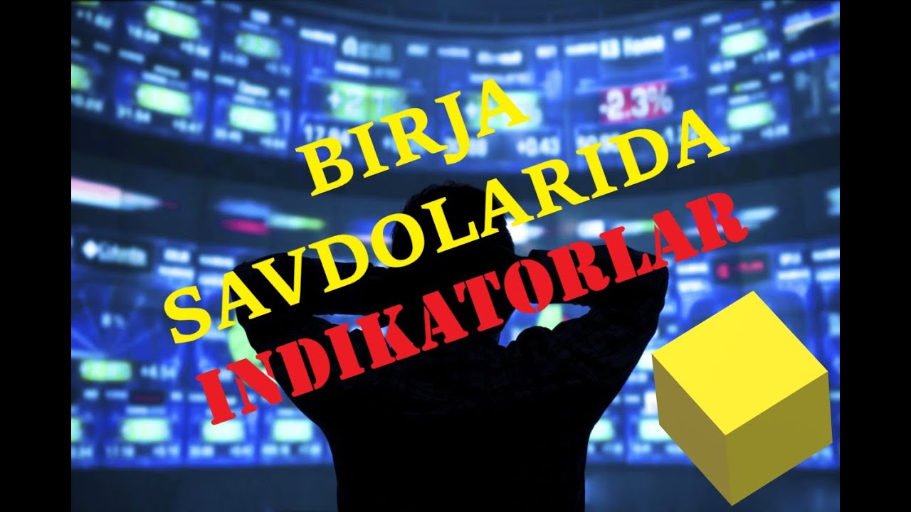 Birja va forex savdolarida INDIKATORLAR - YouTube