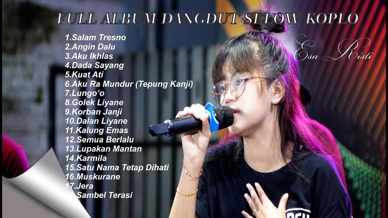 ESA RISTI (FULL ALBUM DANGDUT SELOW KOPLO) TANPA IKLAN - YouTube