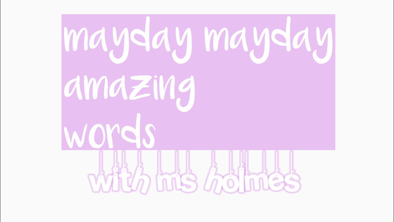 Mayday mayday! Amazing words - YouTube
