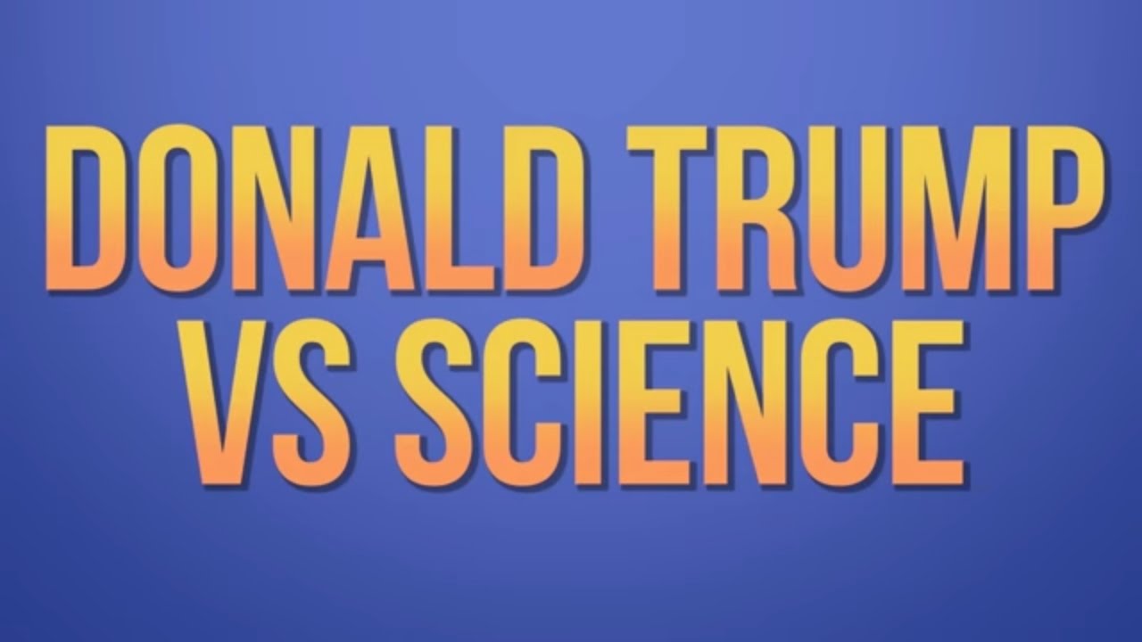 Donald Trump VS Science - YouTube