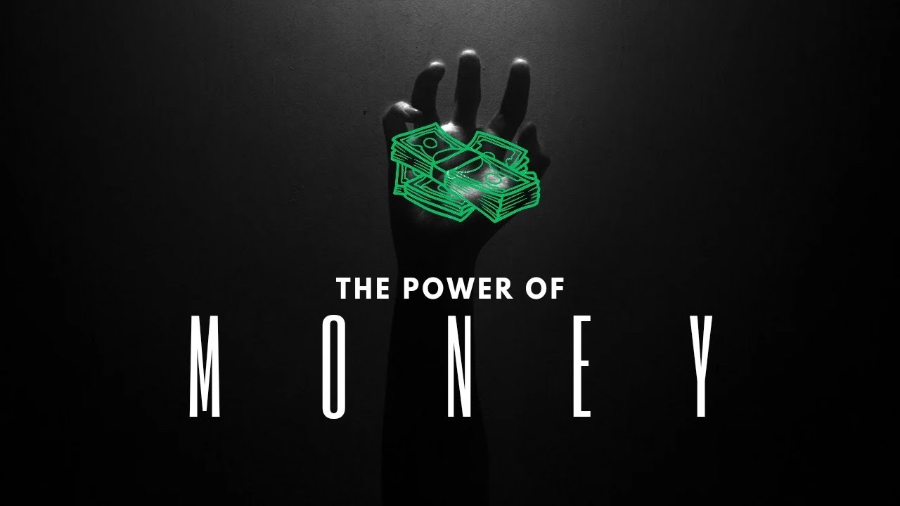 The Power of Money: Understanding Its Influence in Society - YouTube