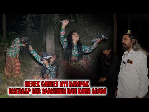GUS SAMSUDIN DAN KANG ADAM SERGAP NYI RAMPAK DUKUN SANTET #gussamsudinjadabterbaru