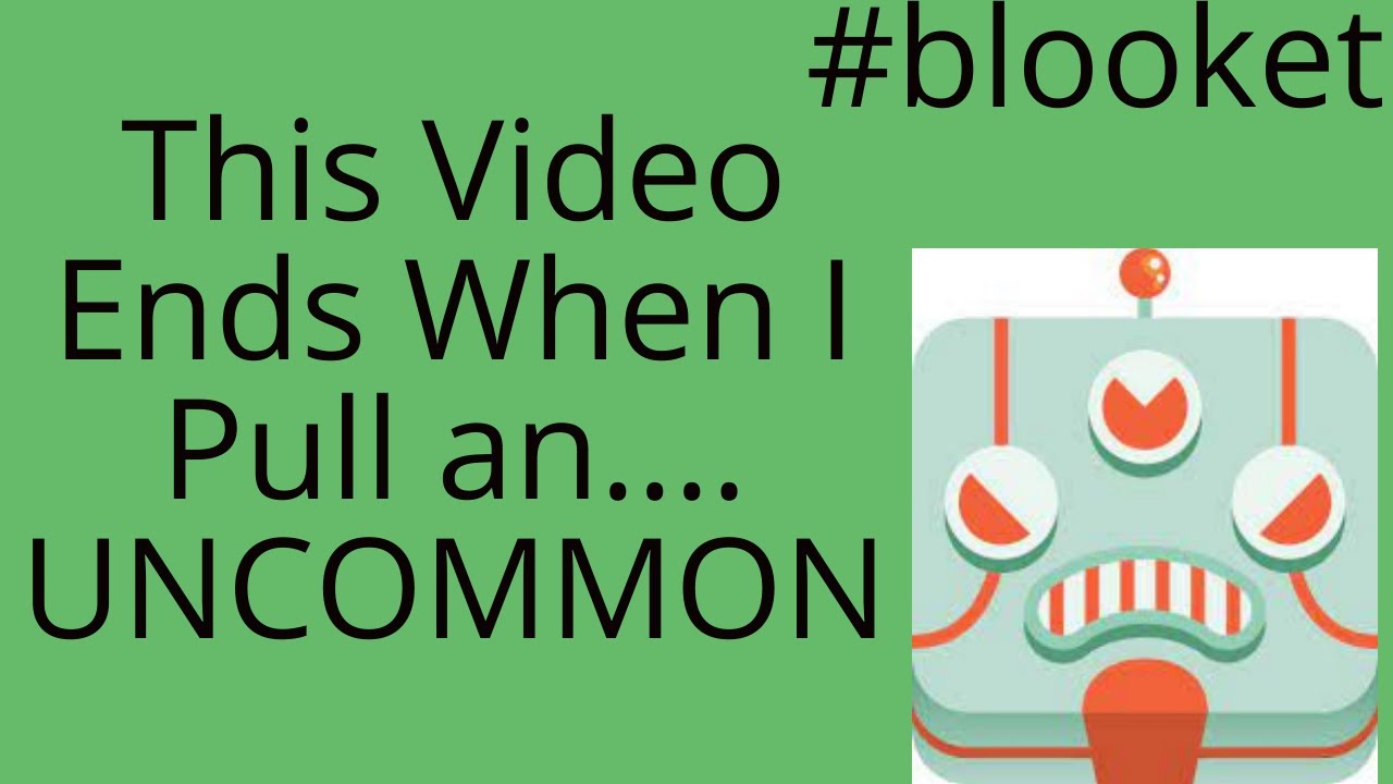 This Video Ends When I Pull an..... UNCOMMON #blooket - YouTube
