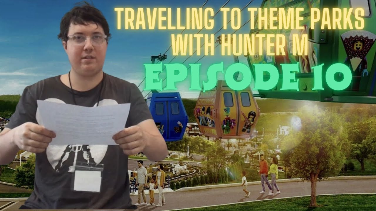 Travelling to Theme Parks with Hunter M - Episode 10 - YouTube
