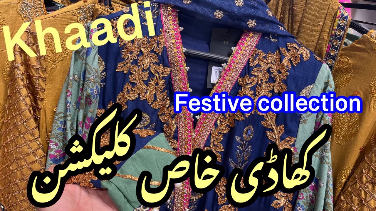 Khaadi Khaas New Festive Collection || khaadi khaas new arrivals 2023 ...