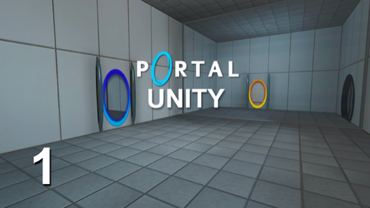 Portal Unity Playthrough: Episode 1: Relearning the Basics - YouTube
