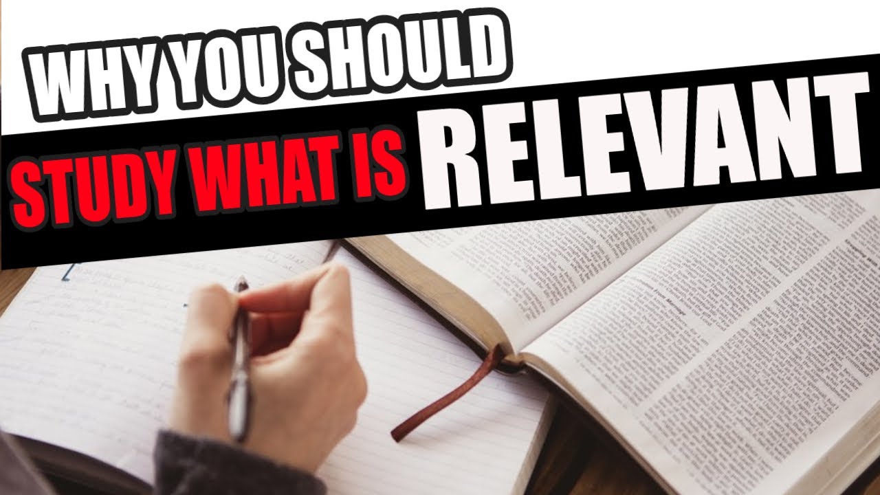 Why You Should Study What Is Relevant - YouTube