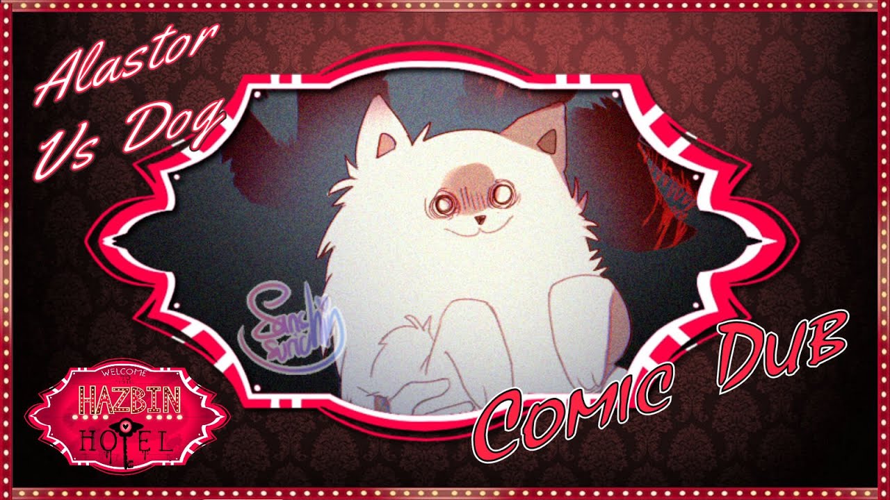 Hazbin Hotel: Alastor Vs Dog! [Comic Dub] - YouTube