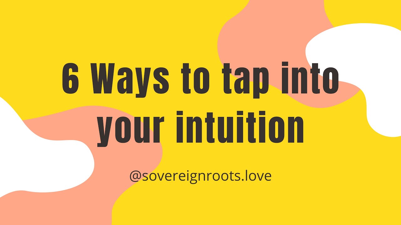 6 Ways to tap into your intuition - YouTube