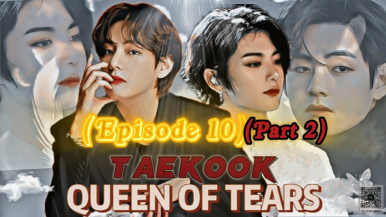 Taekookff💝| Taekook queen of tears EP-10💞/Taekook love story hindi ...