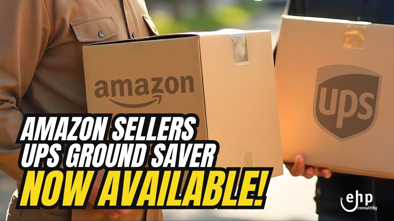 Amazon Sellers UPS® Ground Saver Now Available – What You Need to Know ...
