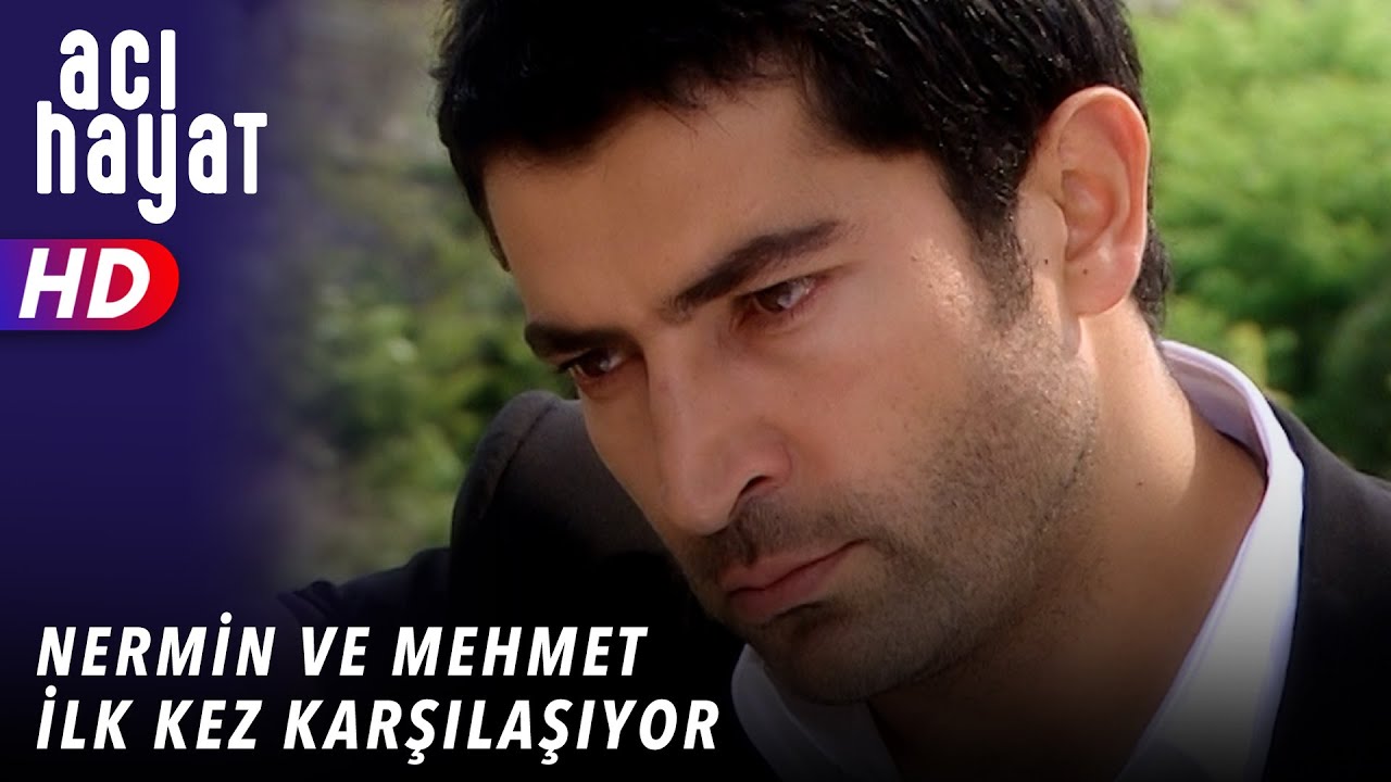 NERMİN VE MEHMET İLK KEZ KARŞILAŞIYOR - ACI HAYAT 🥀 19. BÖLÜM - YouTube