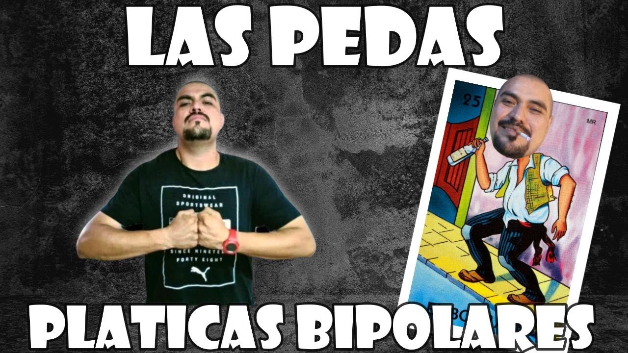 PLATICAS BIPOLARES - LAS PEDAS | CAP 004 TEMP 02 - YouTube