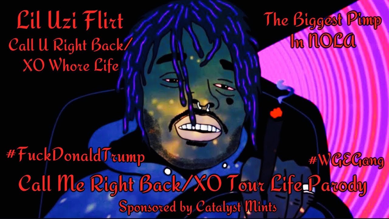 LIL UZI FLIRT - CALL ME RIGHT BACK/XO TOUR LIFE PARODY! || CALL U RIGHT ...