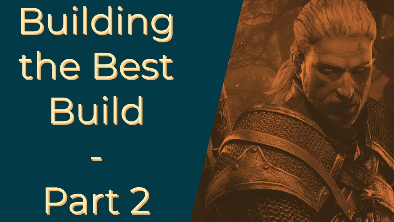 Building The Best Build - The Witcher 3: Wild Hunt - Part 2 - YouTube