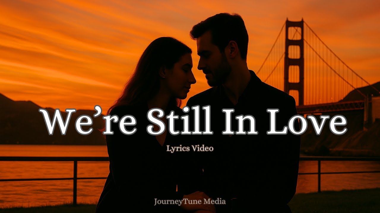 Still in Love, Still in Time 💖 | A Timeless Love Song for the One Meant ...