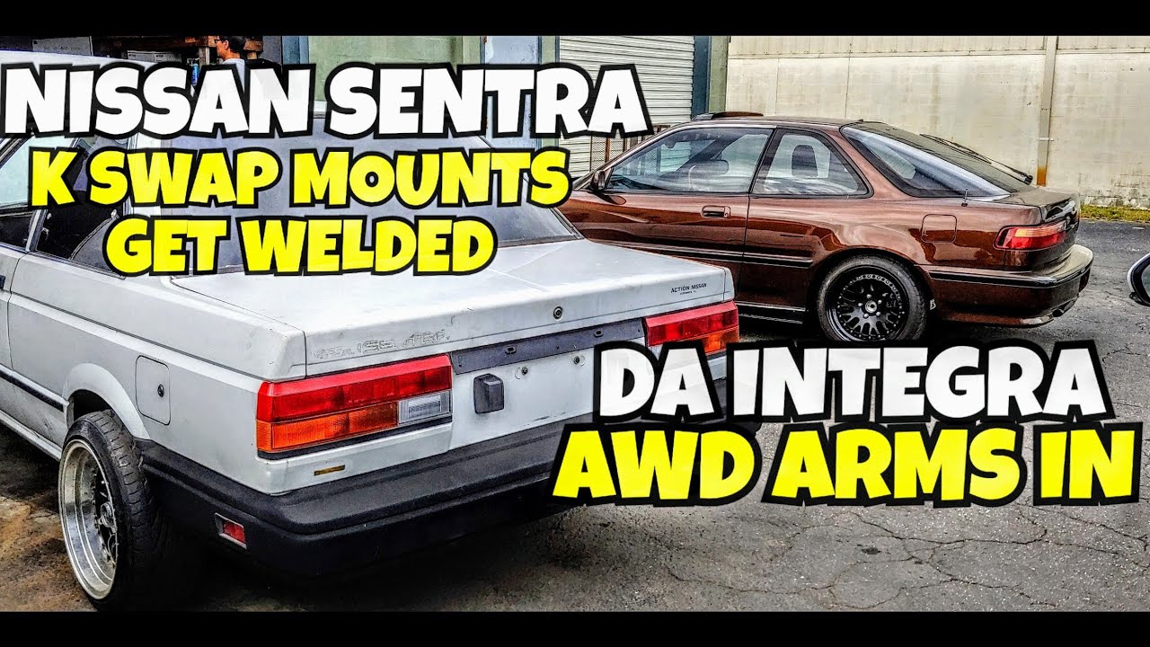 K SWAPPED SENTRA GETS WELDED DA INTEGRA AWD ARMS INSTALLED - YouTube