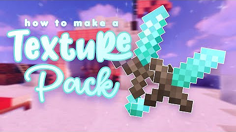 How to Make Texture Packs - YouTube