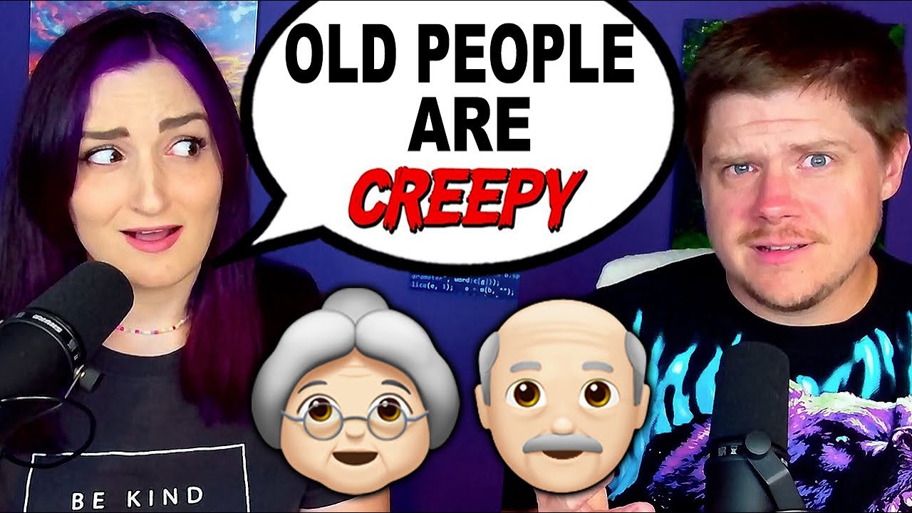 Old People Are Creepy | Ep 38 - YouTube