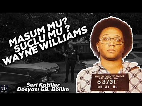 MASUM MU ? YOKSA BİR SUÇLU MU ? - WAYNE WILLIAMS I Seri Katiller Dosyası 69. Bölüm