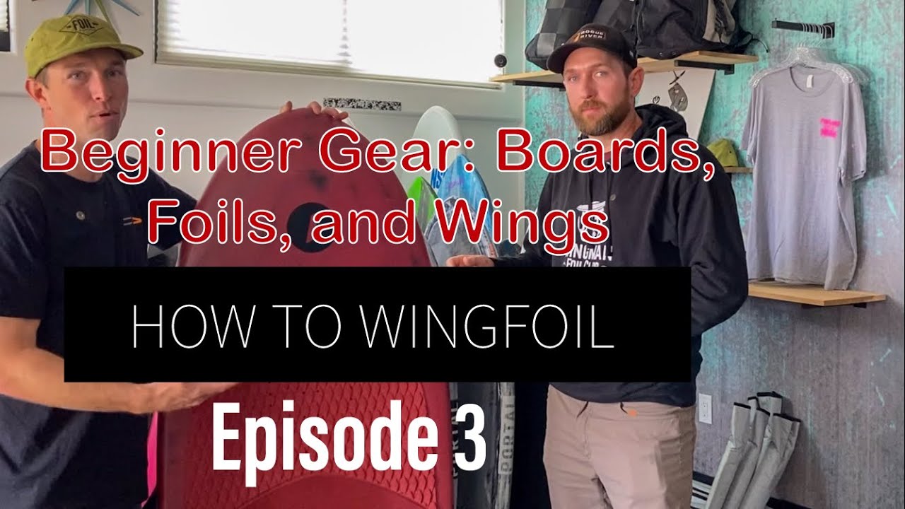 Beginner Gear: Boards, Foils, and Wings - How to Wingfoil Series ...