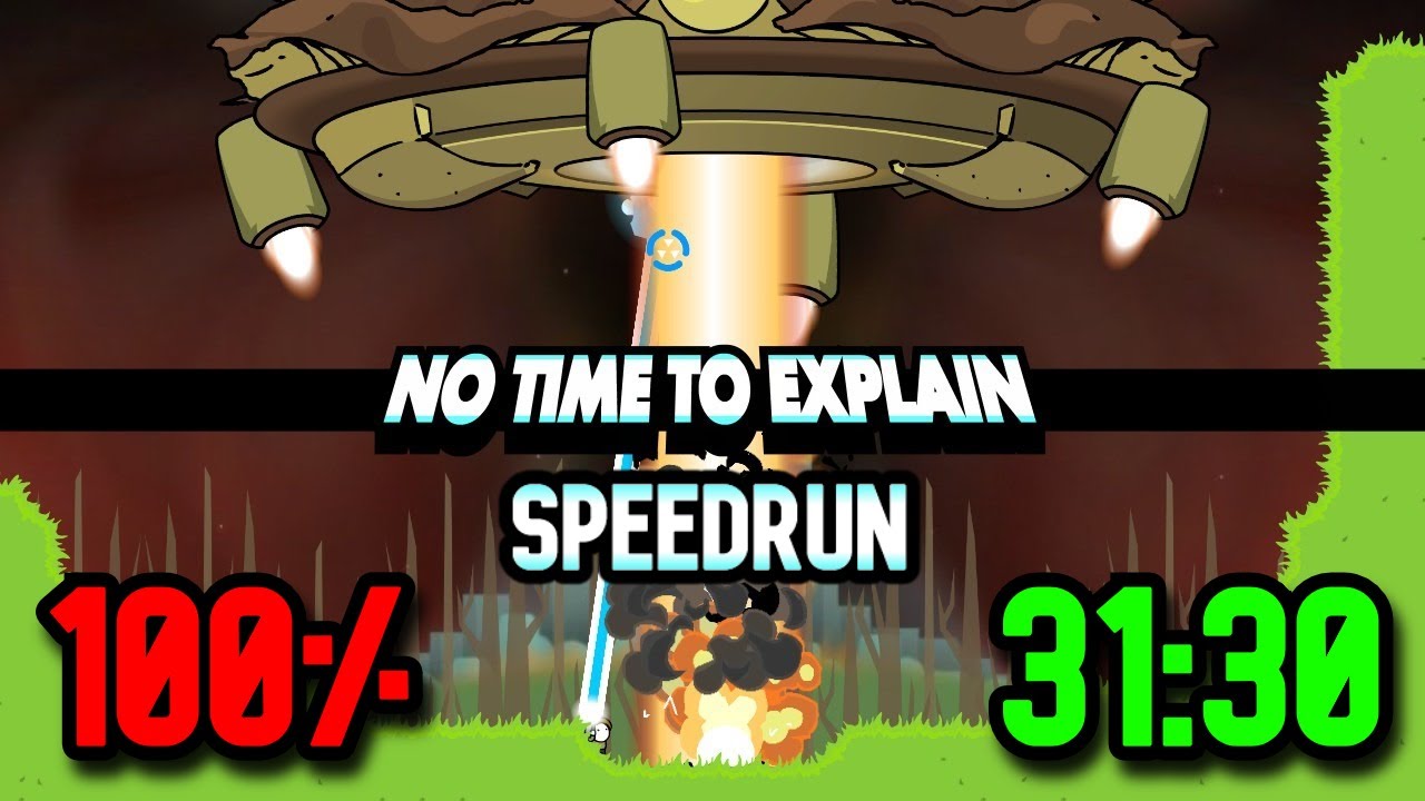 No Time To Explain Remastered - 100% speedrun in 31:10 - YouTube