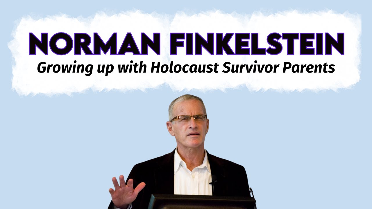 Norman Finkelstein shares the story of his upbringing - YouTube