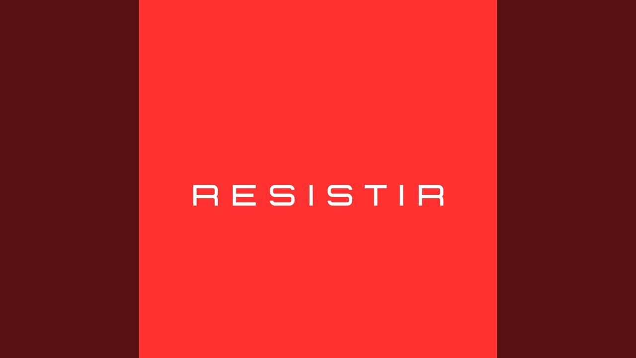 resistir - YouTube