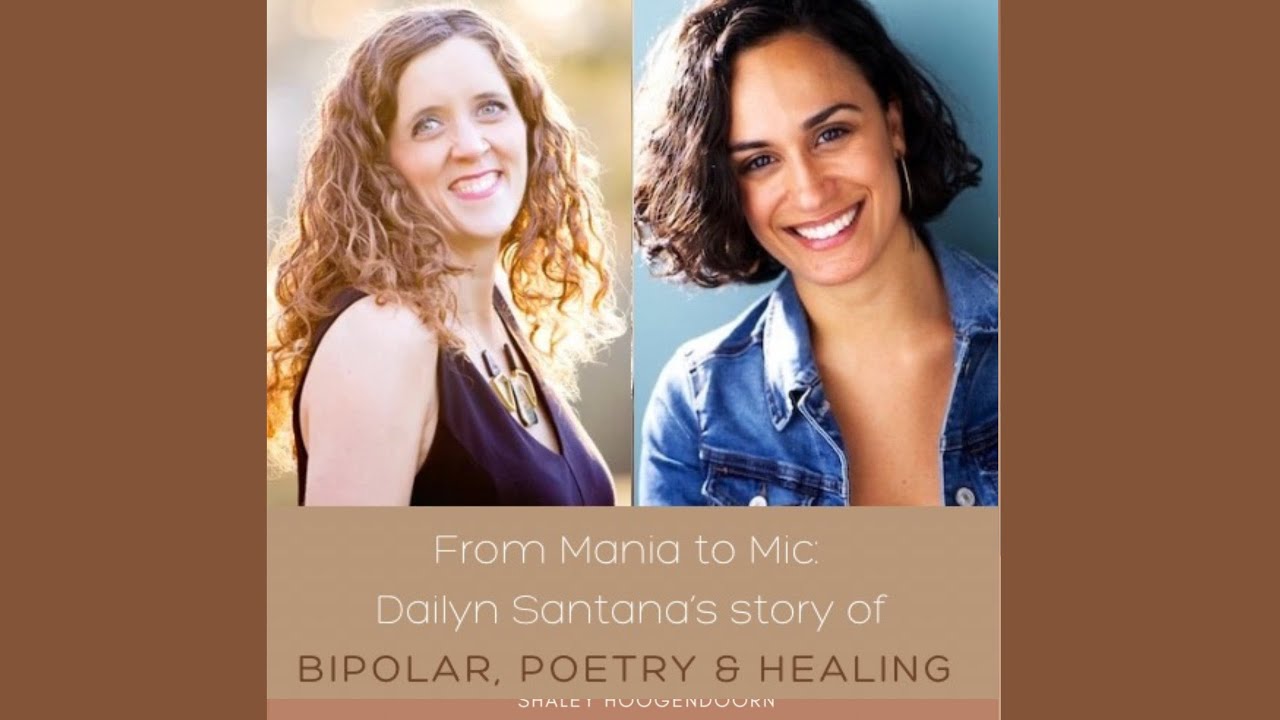 From Mania to Mic: Dailyn's Story of Bipolar, Poetry & Healing - YouTube