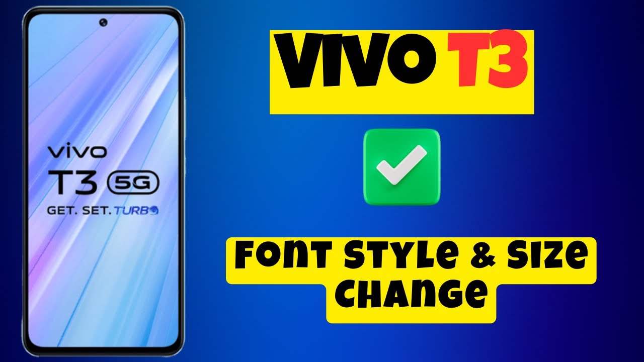 Vivo T3 Font Size And Style Settings || Change Font Size and Style ...