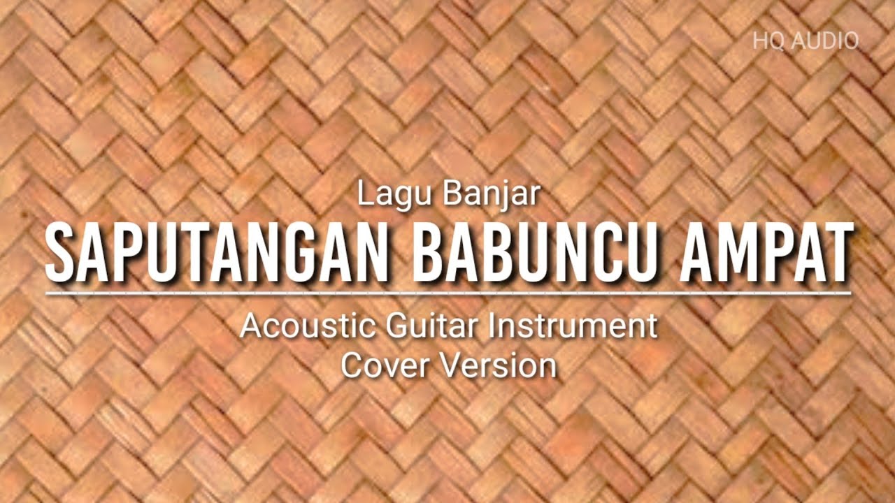 Saputangan Babuncu Ampat | Lagu Banjar Acoustic Guitar Instrument ...