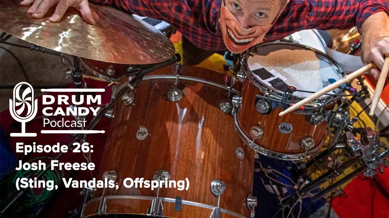 The Drum Candy Podcast, Episode 26: Pop/Rock Great Josh Freese (Sting ...