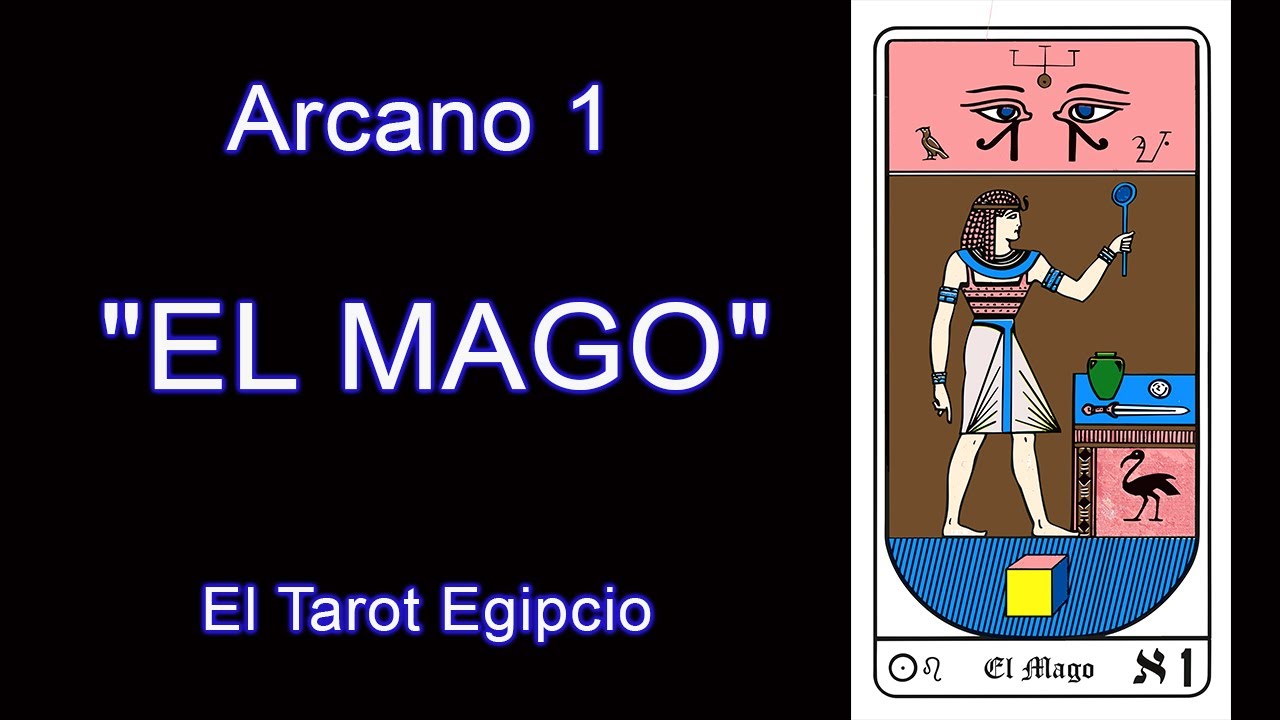 Arcano 1 - "EL MAGO" - El Tarot Egipcio - CURSO ESOTÉRICO DE TAROT Y ...