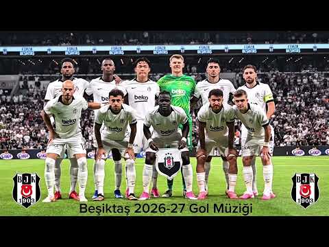 Beşiktaş JK 2026-27 Yeni Gol Müziği
