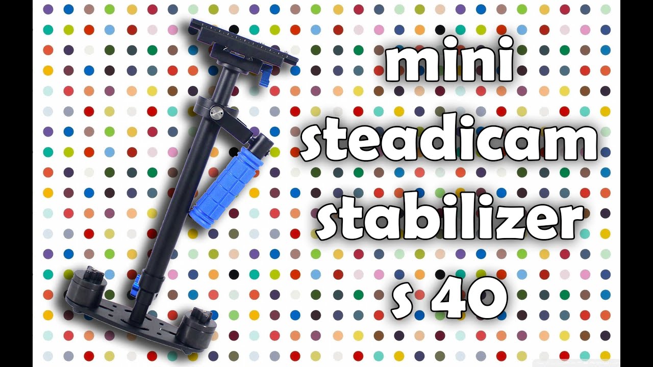 mini steadicam stabilizer s40 - YouTube