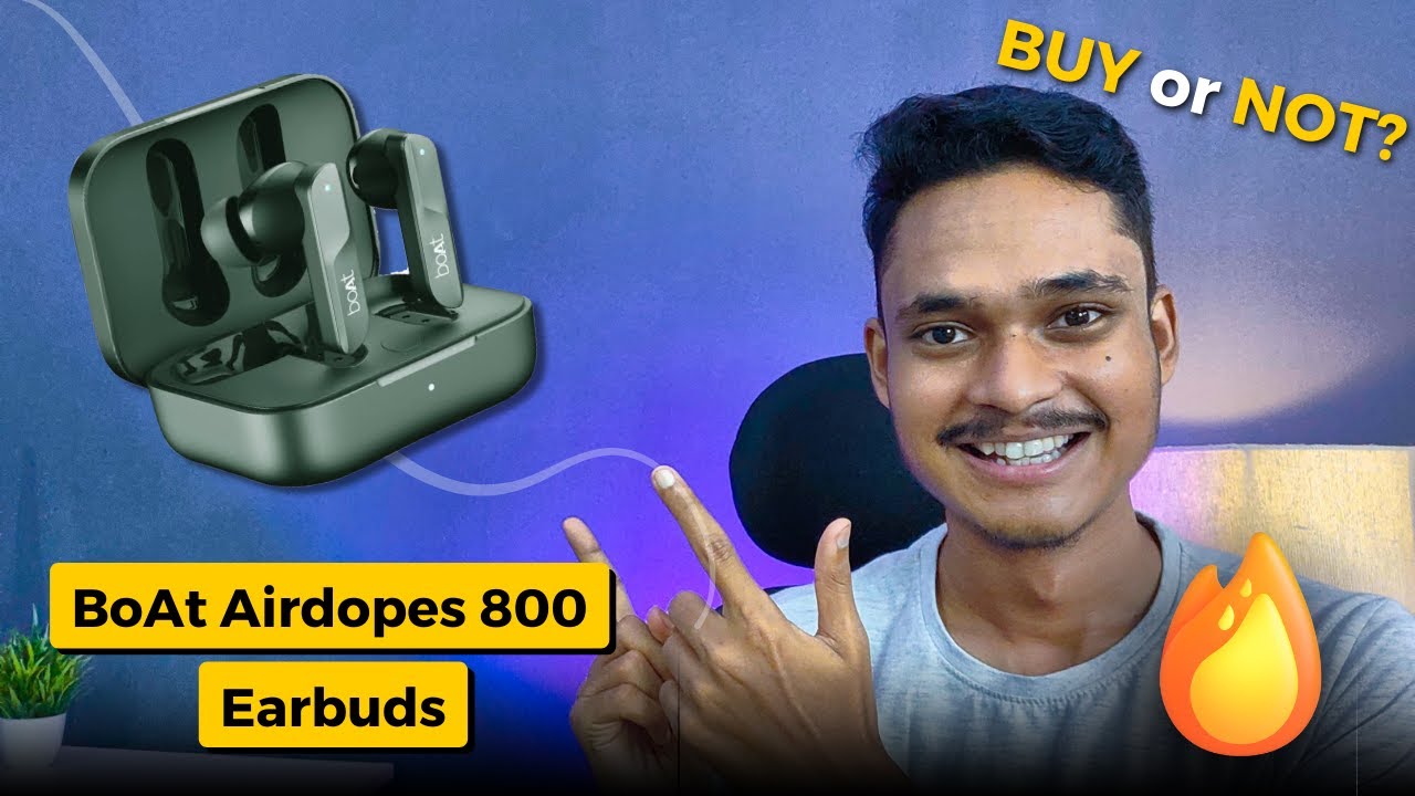 Should you buy Boat Airdopes 800? Boat Airdopes 800 review & features ...