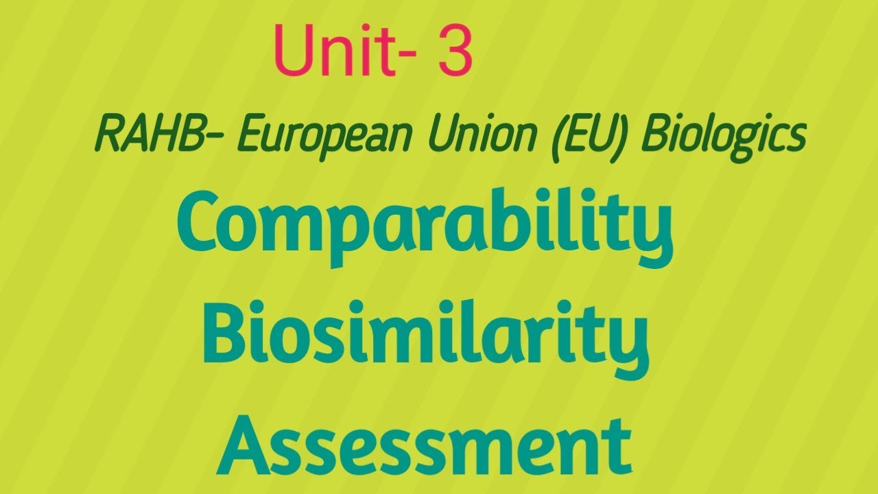 Comparability Biosimilarity Assessment|RAHB|Unit 3 #comparatives #bio # ...