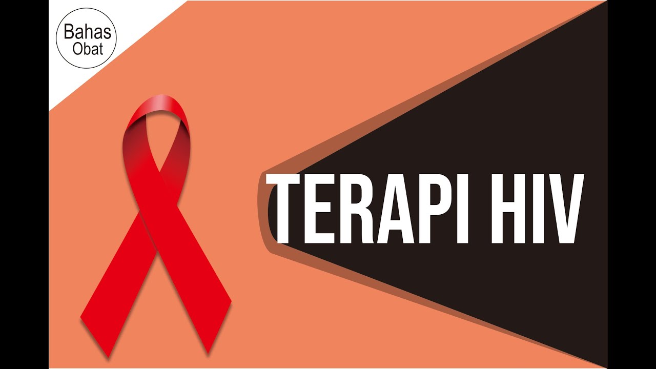 TERAPI DAN OBAT ANTIVIRUS HIV/AIDS (ARV/ANTI RETROVIRAL) - YouTube